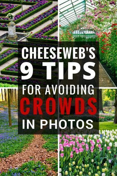 Photography Tips for Avoiding Crowds at Gardens and Tourist Attractions ...