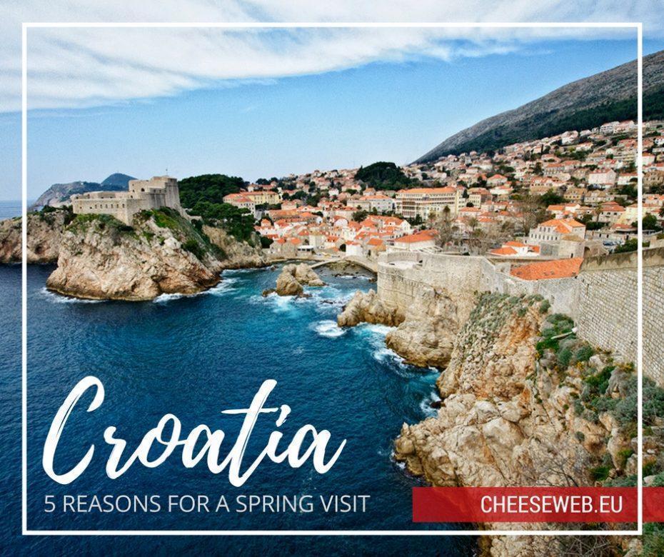 5 Reasons to Visit Croatia this Spring | CheeseWeb