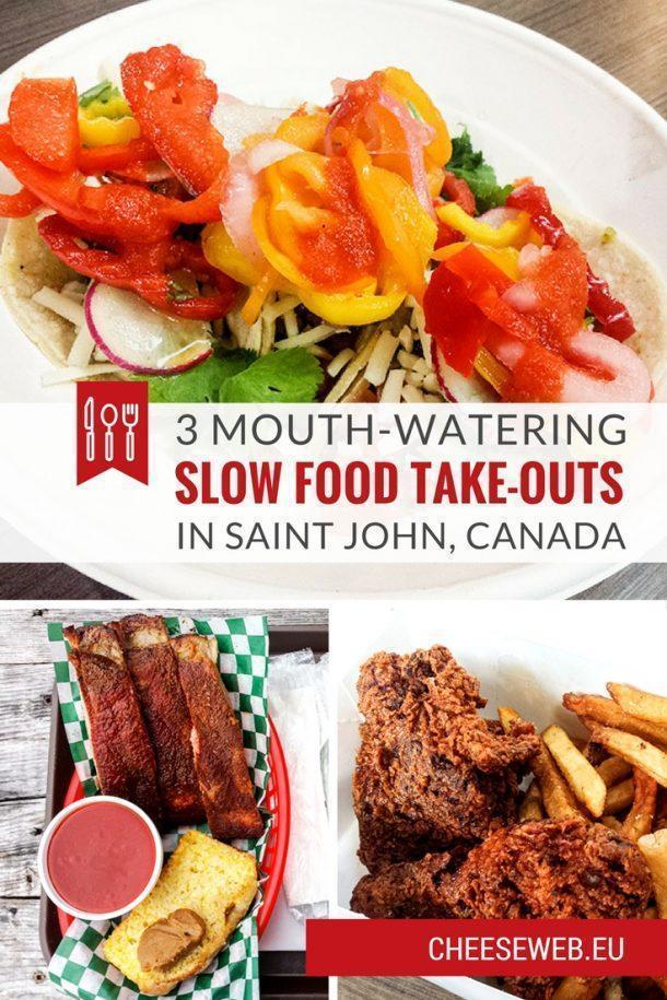 3 Mouth-Watering Slow-Food Take-Out Restaurants in Saint John, New ...